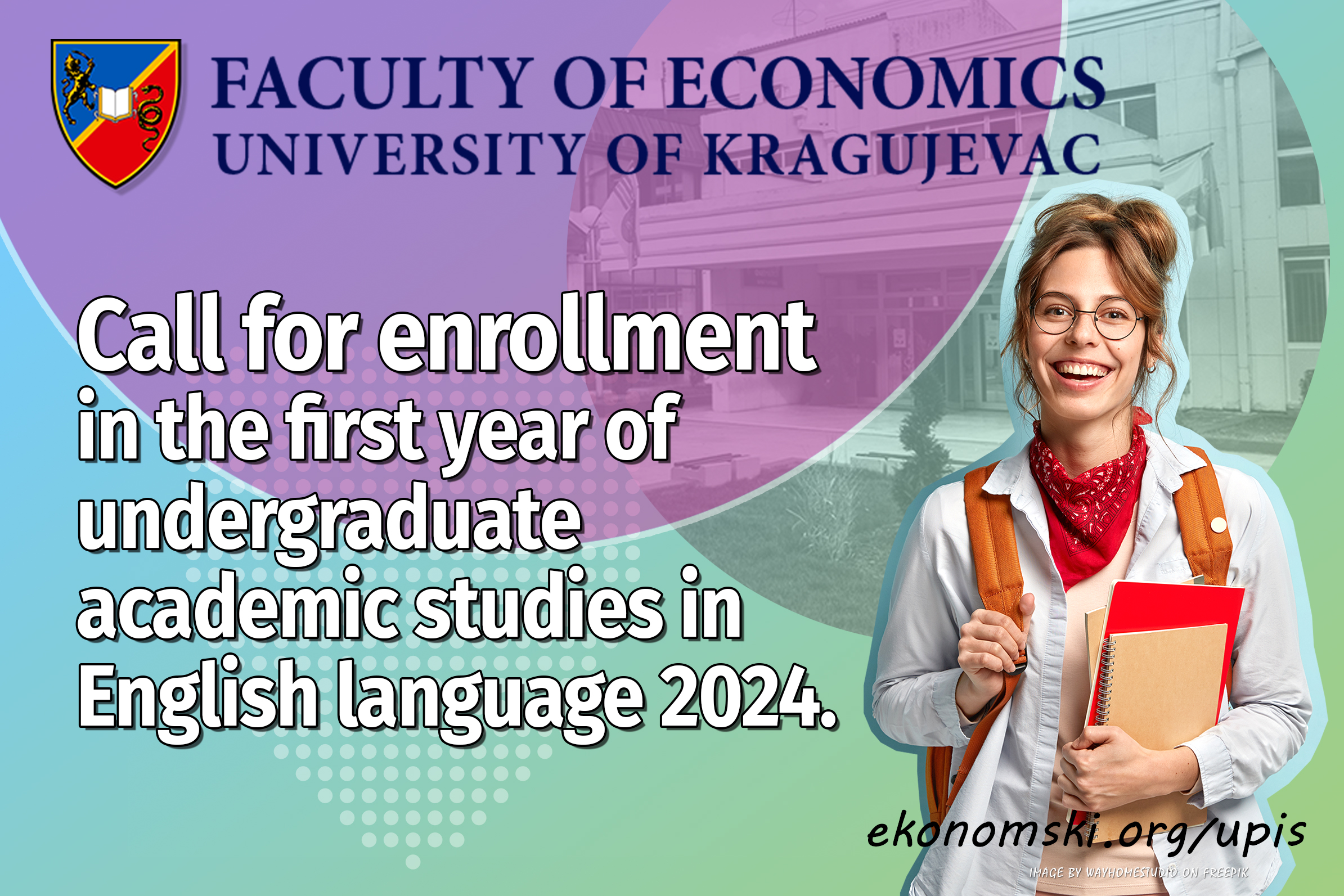 Faculty of Economics Kragujevac - Call for enrollment in the first year ...
